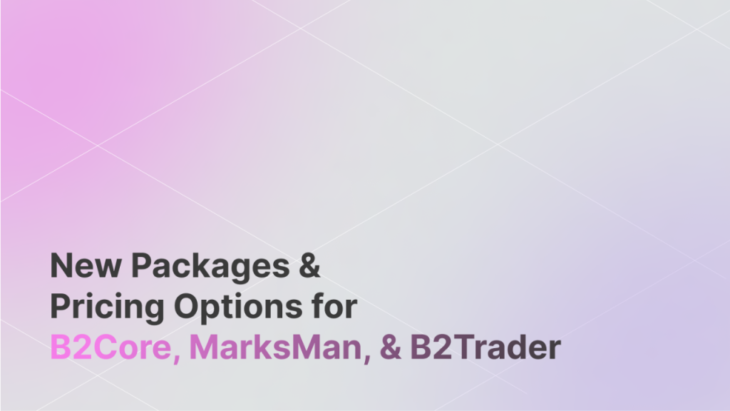 B2Broker Announces Updated Pricing for B2Core MarksMan and B2Trader Products – Press release ...