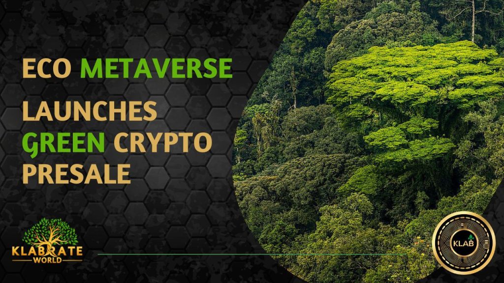 Eco Metaverse Project Klabrate World Launches Green Crypto Presale ...