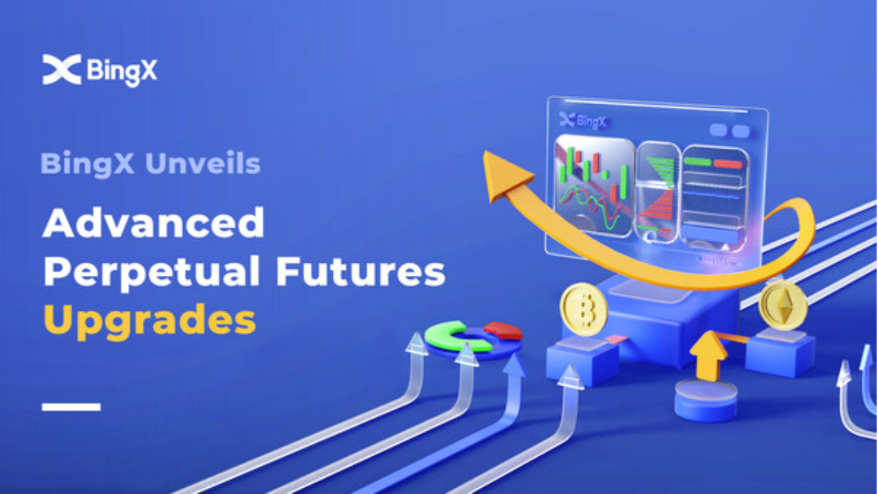 BingX Unveils Advanced Perpetual Futures Upgrades – Press release ...