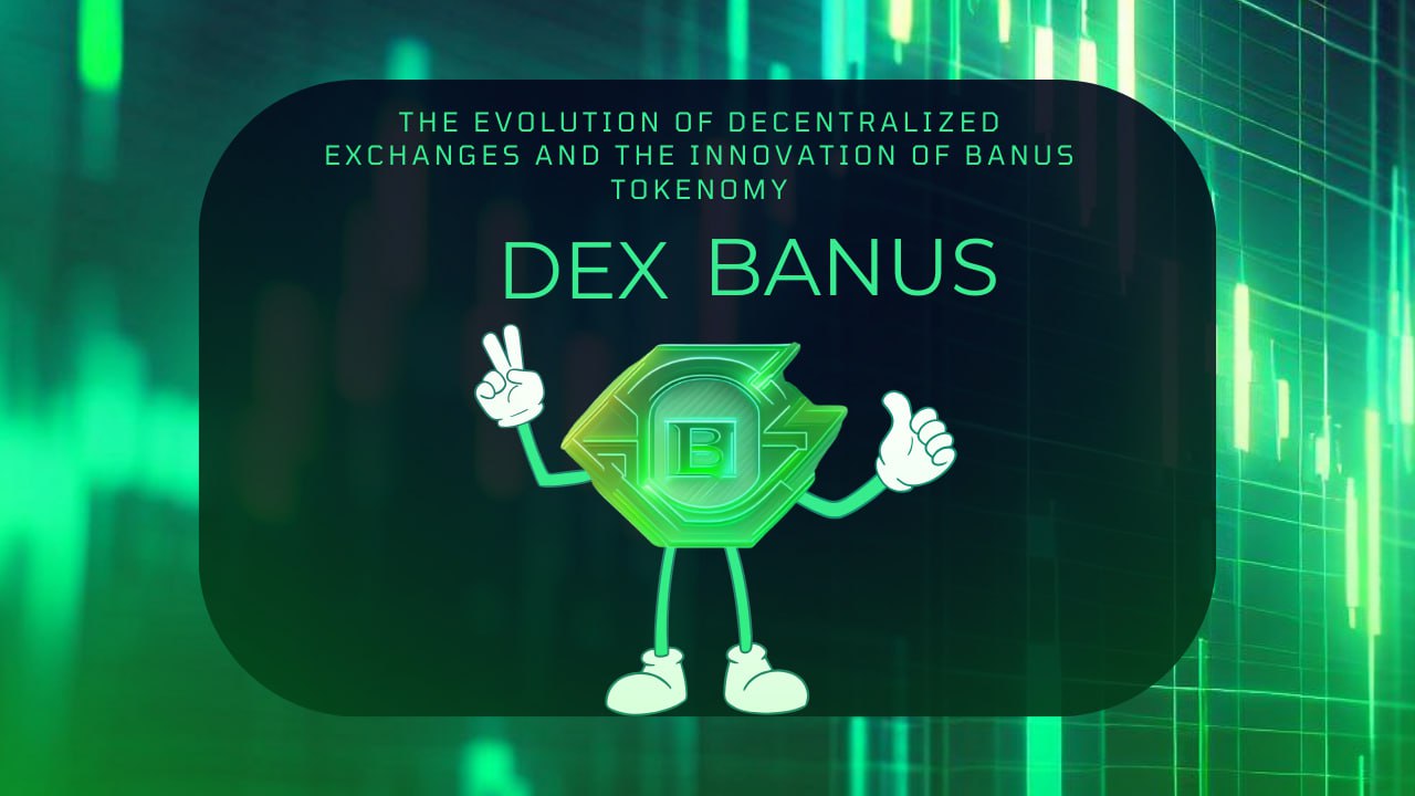 Revolutionizing the Cryptocurrency World: DEX BANUS Emerges as a Leader ...