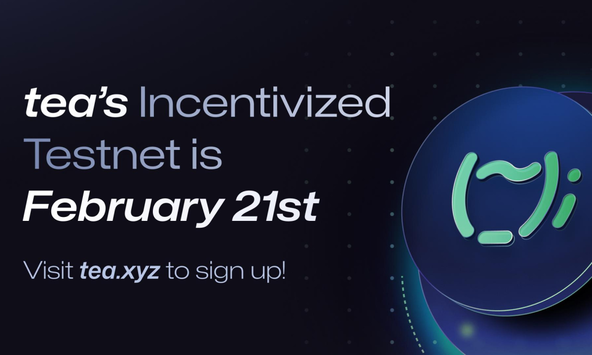 tea Protocol Announces Incentivized Testnet Launch, Setting a New ...