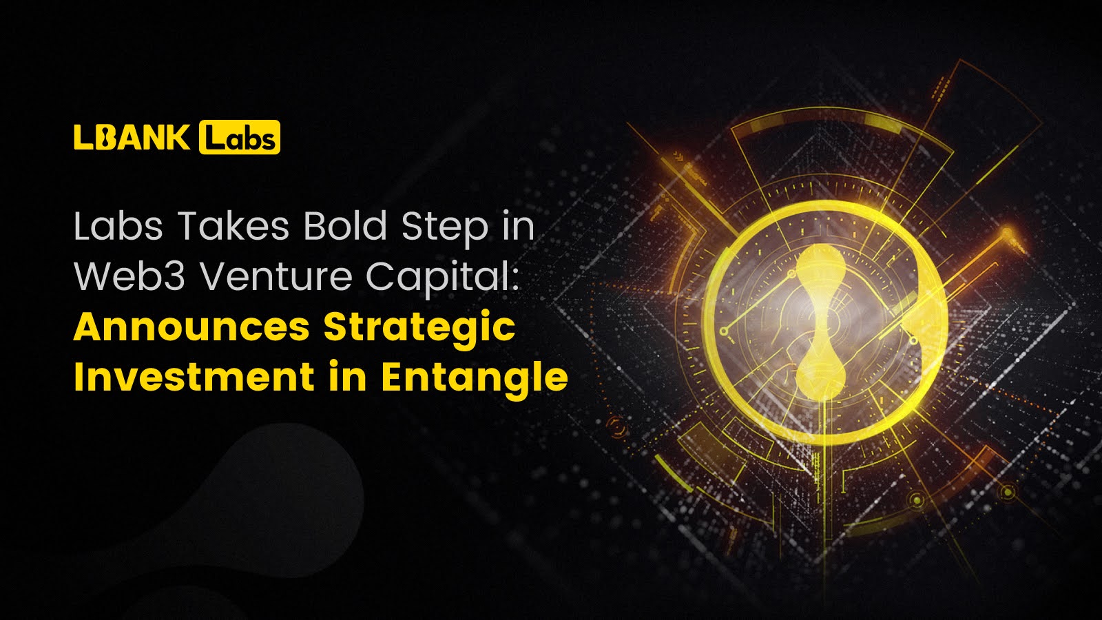 LBank Labs Takes Bold Step in Web3 Venture Capital: Announces Strategic ... LBank Labs Takes Bold Step in Web3 Venture Capital: Announces Strategic ...