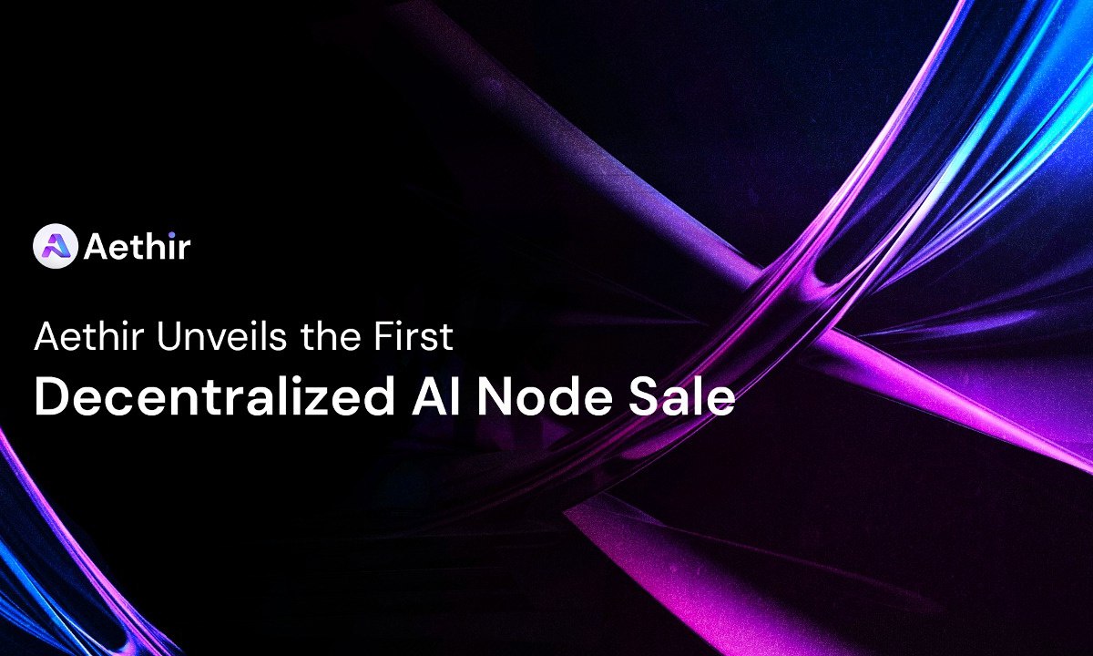 Aethir Unveils Its First Decentralized AI Node Sale – Standard PR Bitcoin News