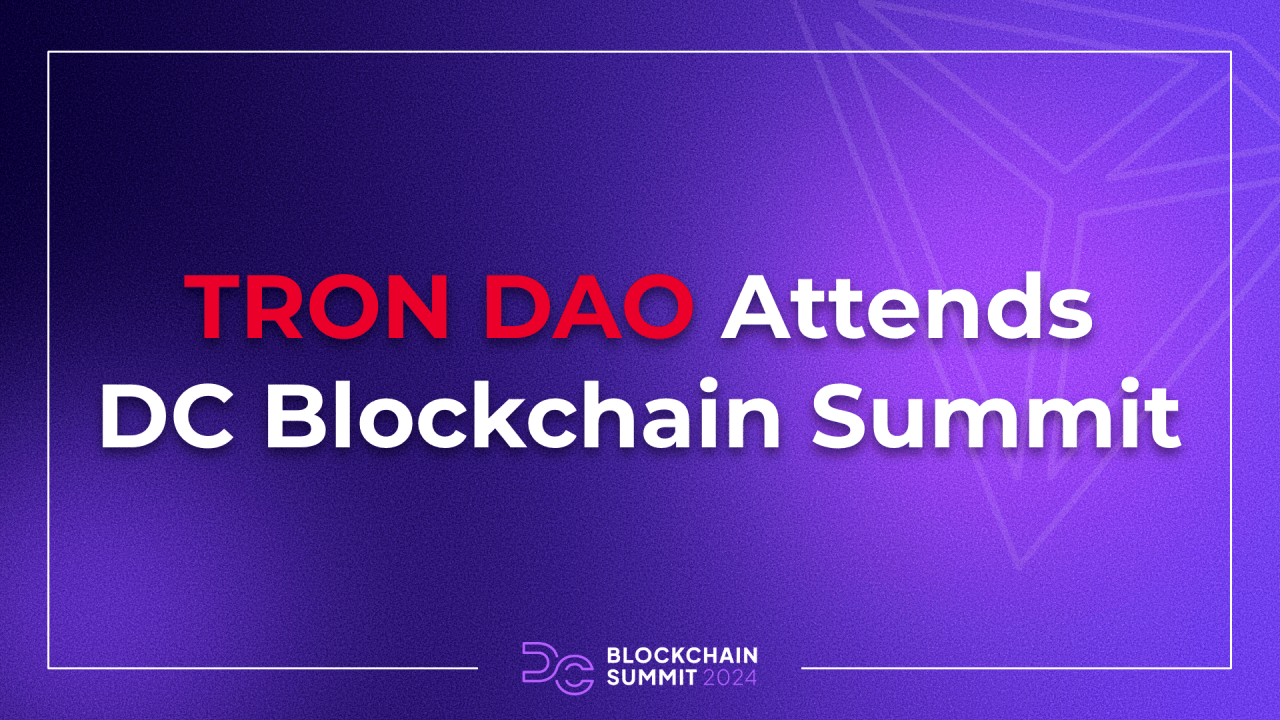 TRON DAO at DC Blockchain Summit – Press release Bitcoin News