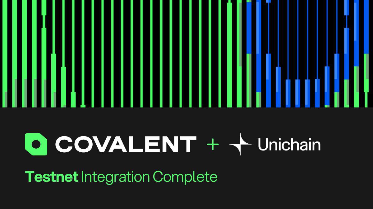 Covalent Announces Integration with Unichain: Enabling Scalable, Data ... Covalent Announces Integration with Unichain: Enabling Scalable, Data ...