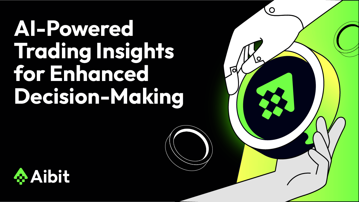 Aibit Launches AI-Powered Trading Insights for Enhanced Decision-Making ... Aibit Launches AI-Powered Trading Insights for Enhanced Decision-Making ...
