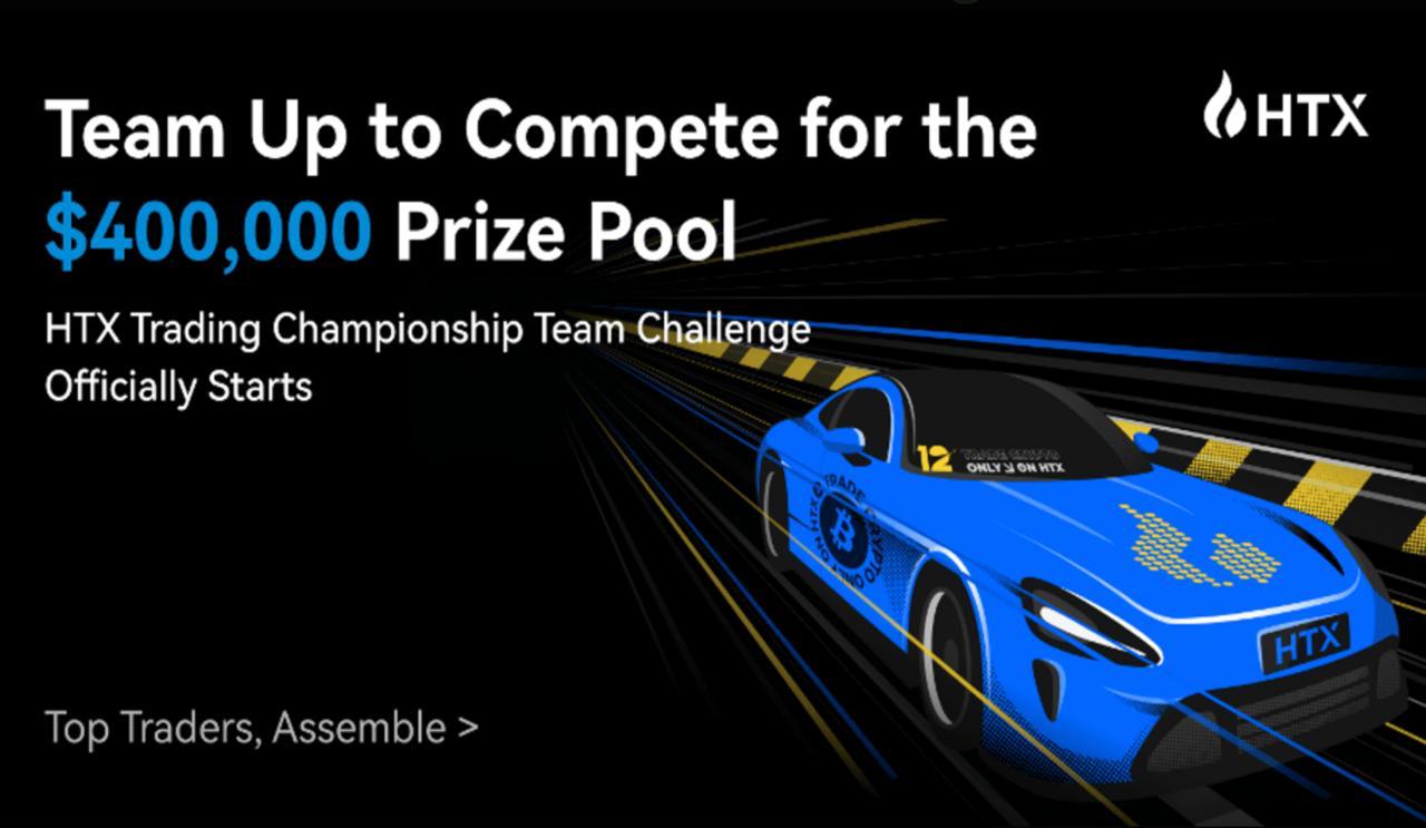 HTX Trading Championship Team Challenge Officially Starts, Team Up to ...